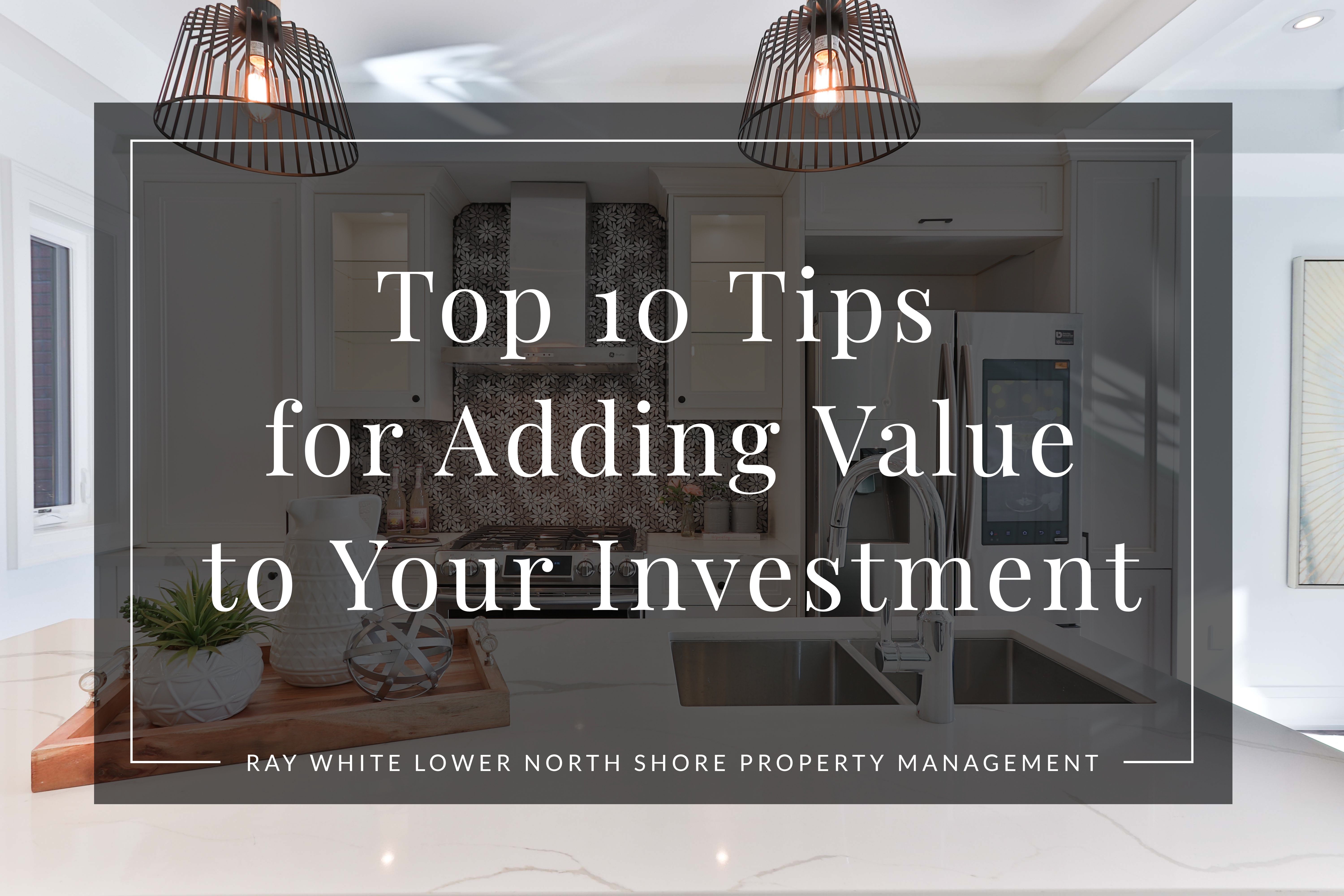 Top 10 Tips for Adding Value to Your Investment - News - Ray White ...