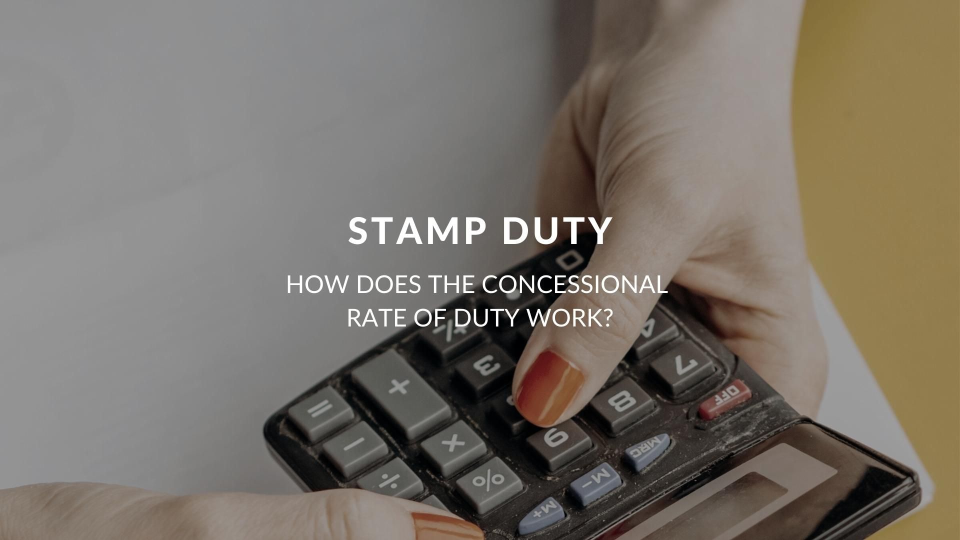 Stamp Duty – How does the concessional rate of duty work? - News - Ray ...